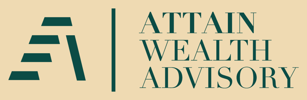 Attain Wealth Advisory | Wealth management and financial advice